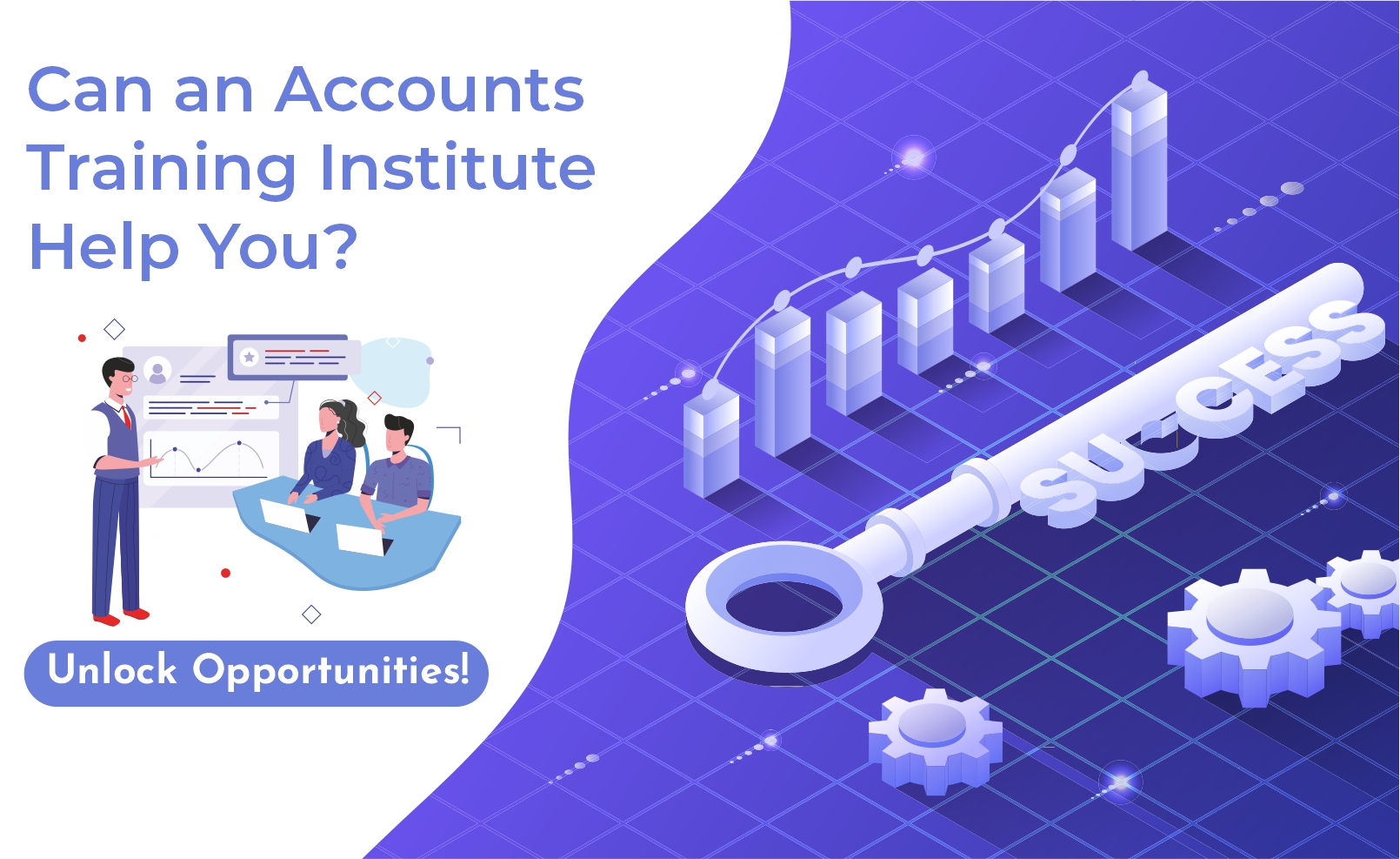 Can An Accounts Training Institute Help You Unlock Opportunities? - ICA ...