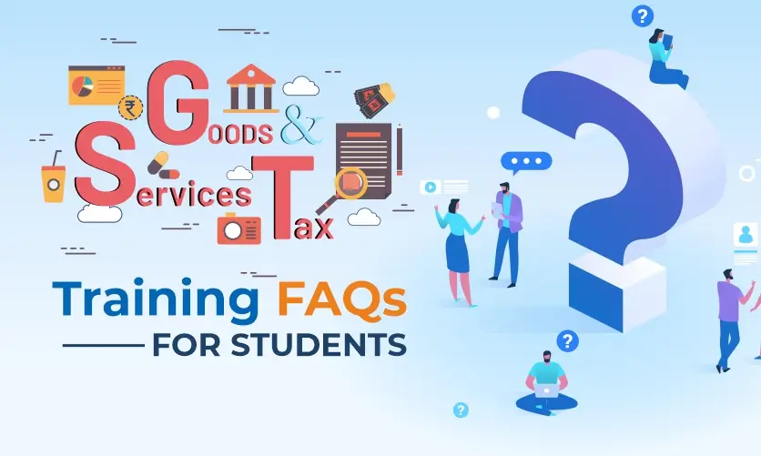 GST Training FAQs for Students – Your Top Questions Answered - ICA Edu ...
